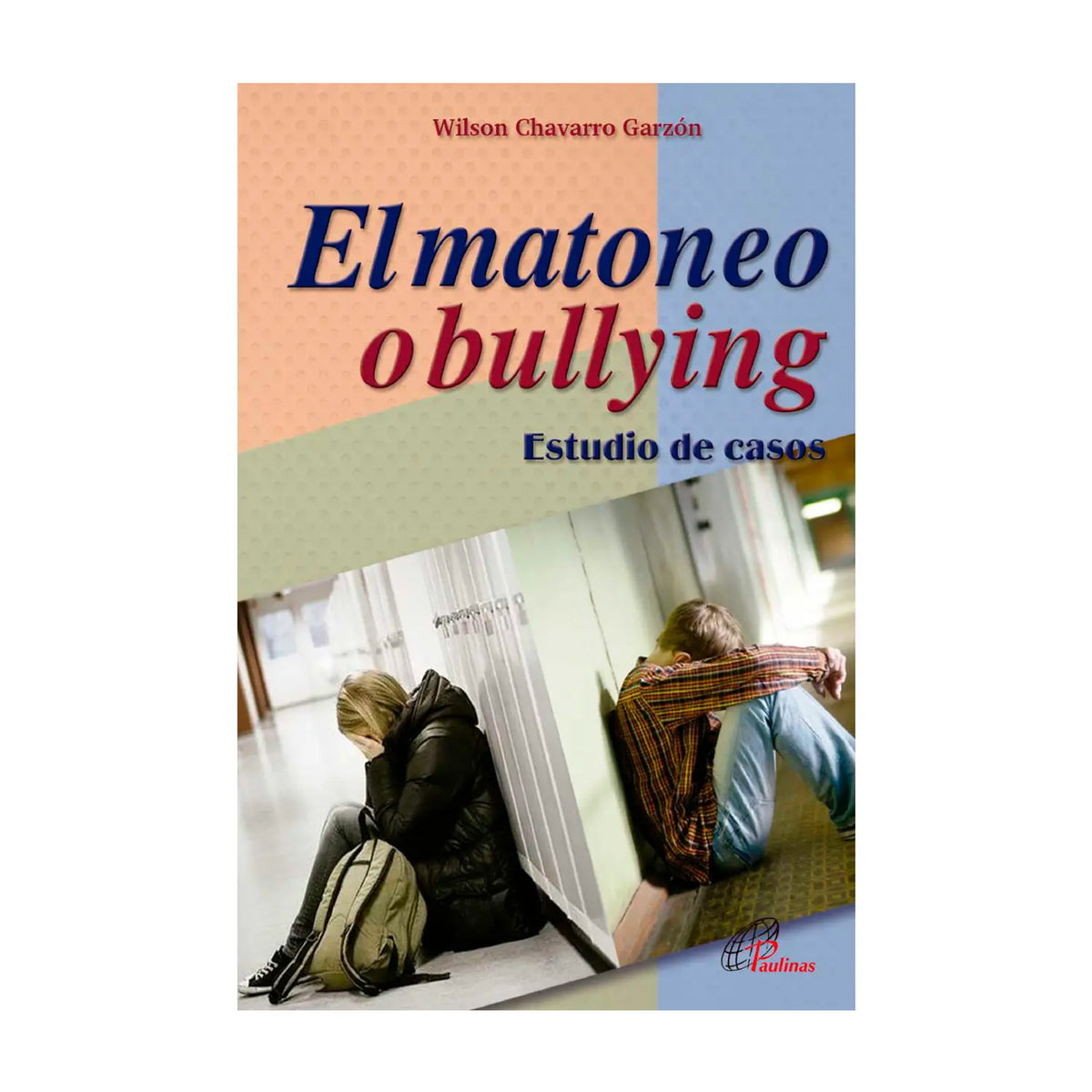 El matoneo o bullying – Librería Paulinas