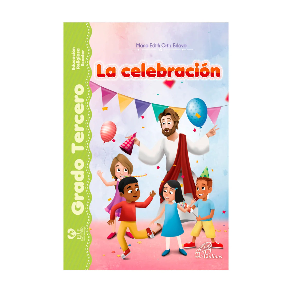 La Celebración - ERE: Grado tercero – Librería Paulinas
